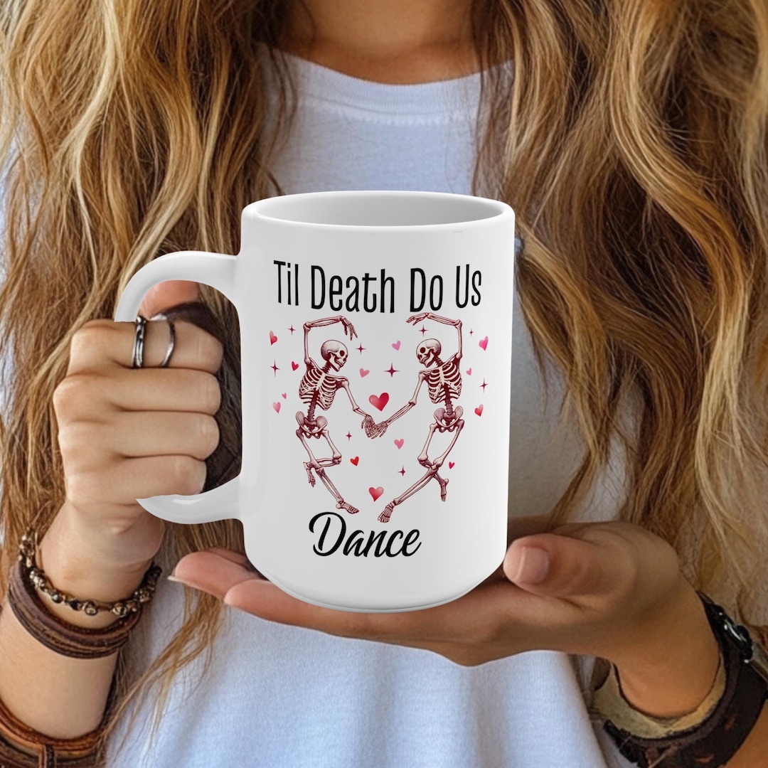 Til Death Do Us Dance Skeletons Dancing Love Mug Gift for Her Him ...