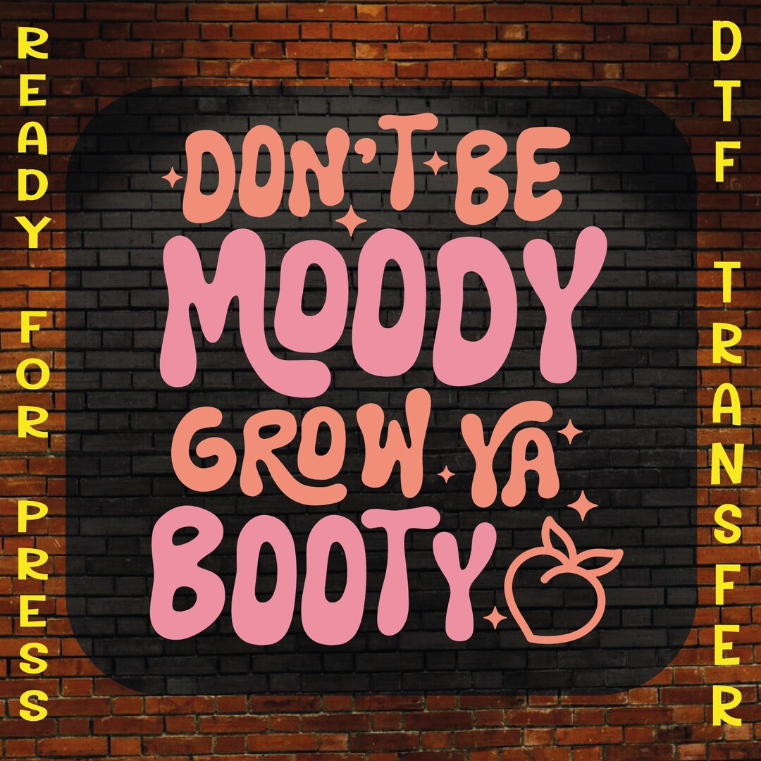 Grow Ya Booty DTF Transfer: Sarcastic Workout Heat Press - Etsy