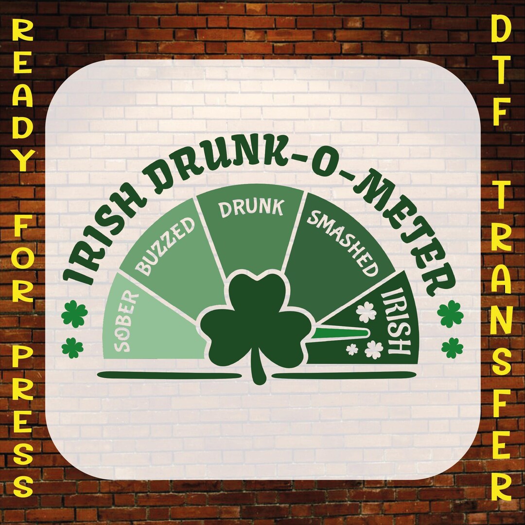 Irish Drunk-o-meter DTF Heat Transfer, St. Patrick's Day - Etsy