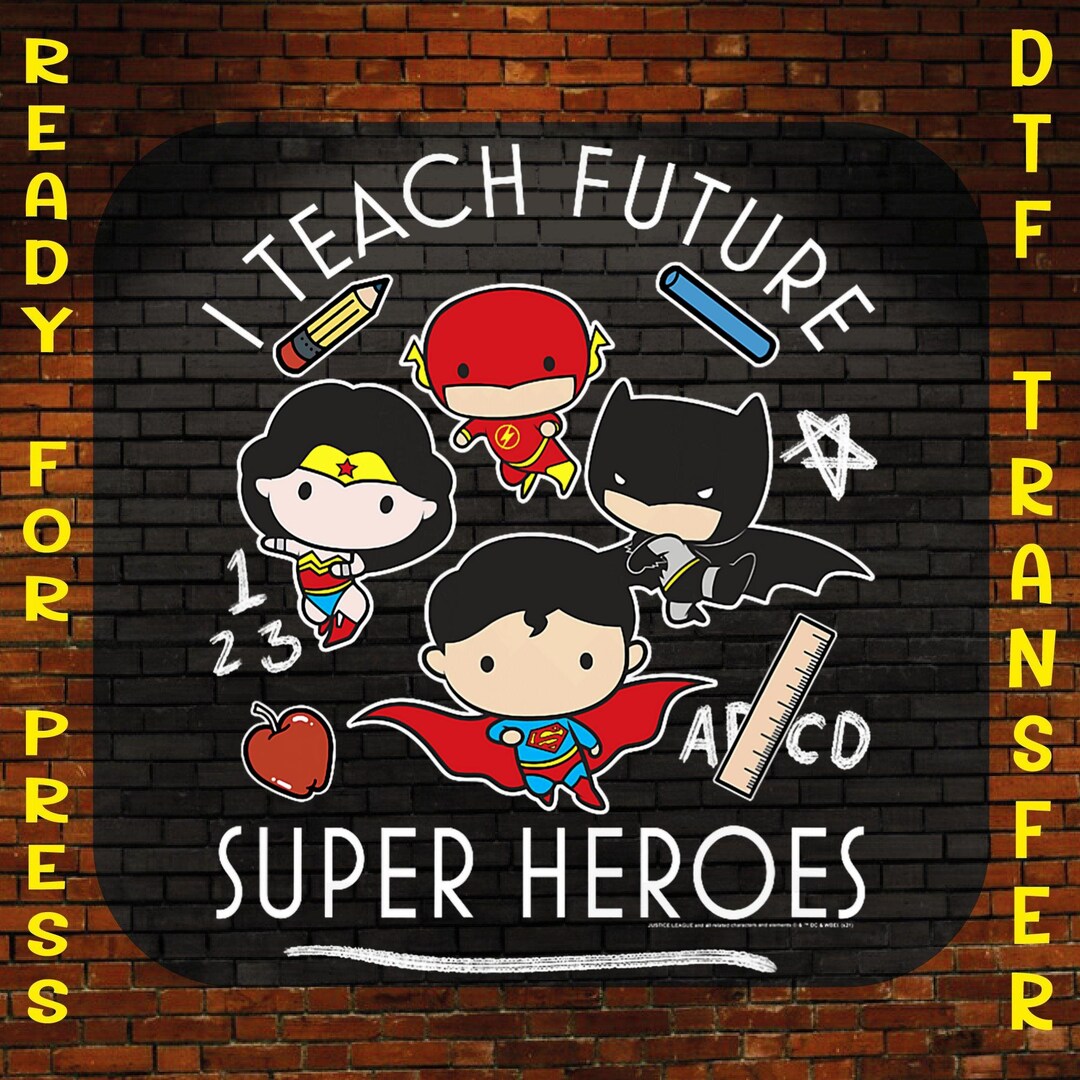 I Teach Future Superheroes DTF Transfer: Teacher Iron on Design - Etsy