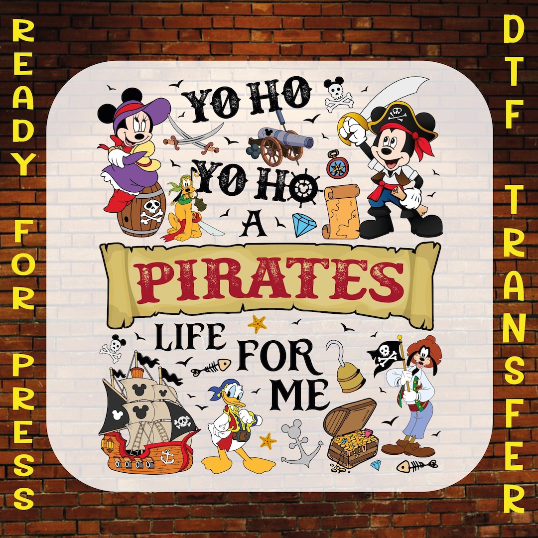 Yo Ho Yo Ho A Pirate's Life for Me 2025 Ready to Press, Disney Pirates ...