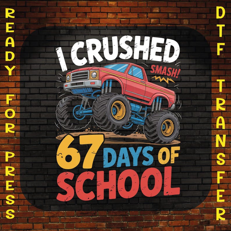 Monster Truck 67 Days of School DTF Heat Transfer, Ready to Press - Etsy