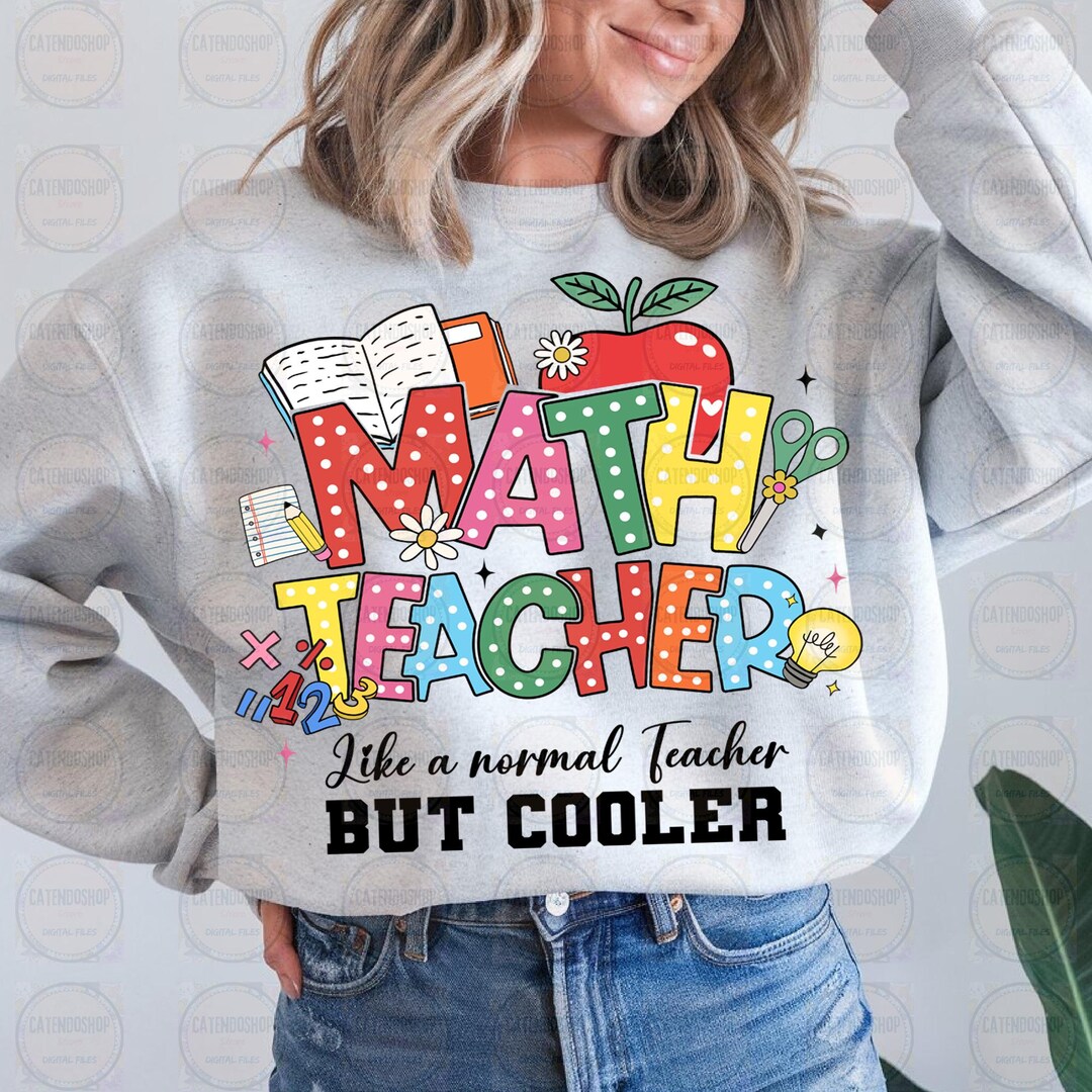 Math Teacher Like A Normal Teacher but Cooler Png, Cute Preppy Png ...
