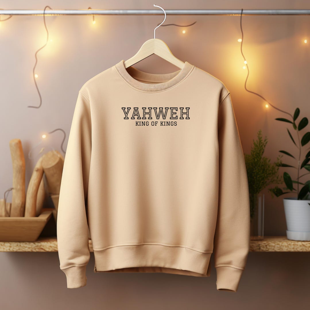 Yahweh Crewneck Sweater King of Kings Christian Apparel YHWH God ...