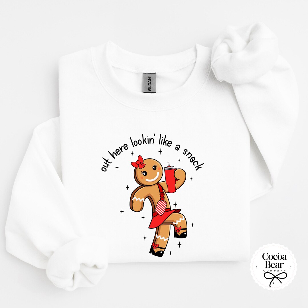 Looking Like A Snack Gingerbread Girl Christmas Shirt Sweater Cut ...