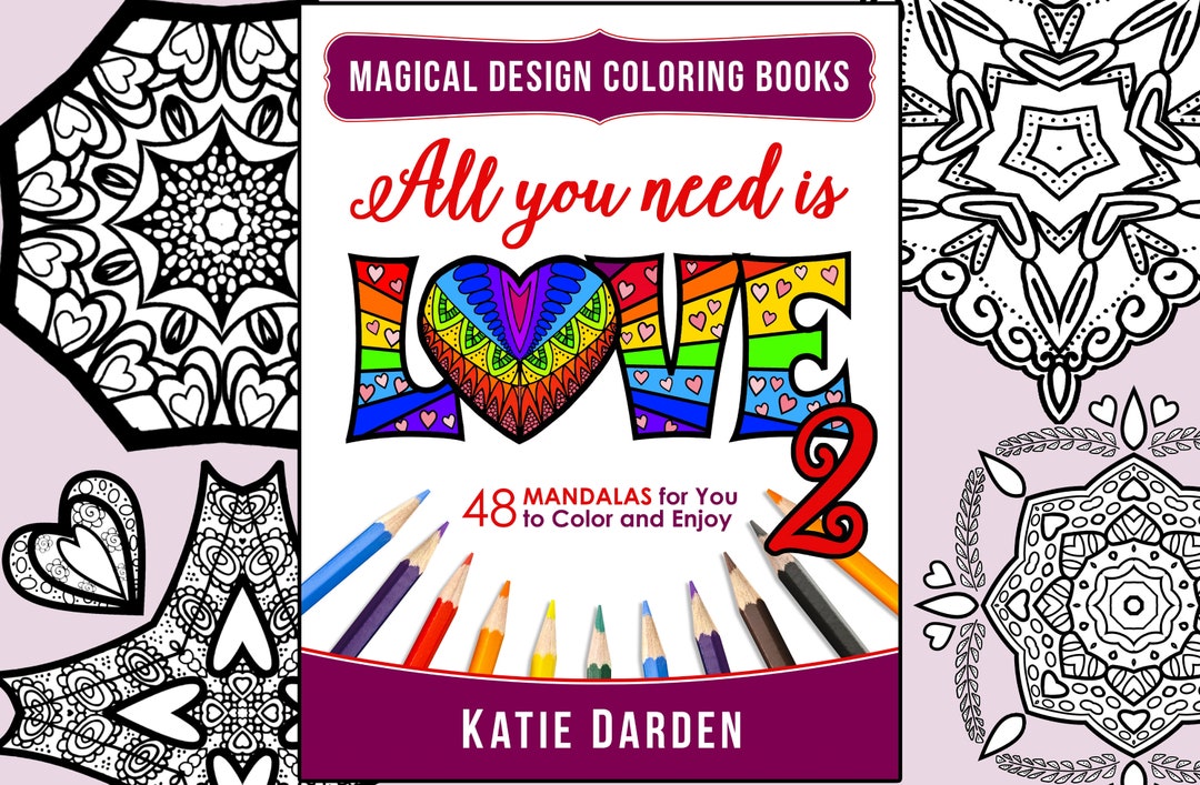 All You Need is Love (2) - Adult Coloring Book - 48 Mandalas to Color ...