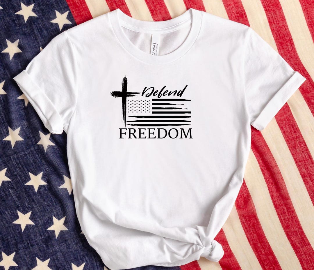 Defend Freedom Tee, Patriotic Tshirt, Christian Faith Shirt, Liberty ...