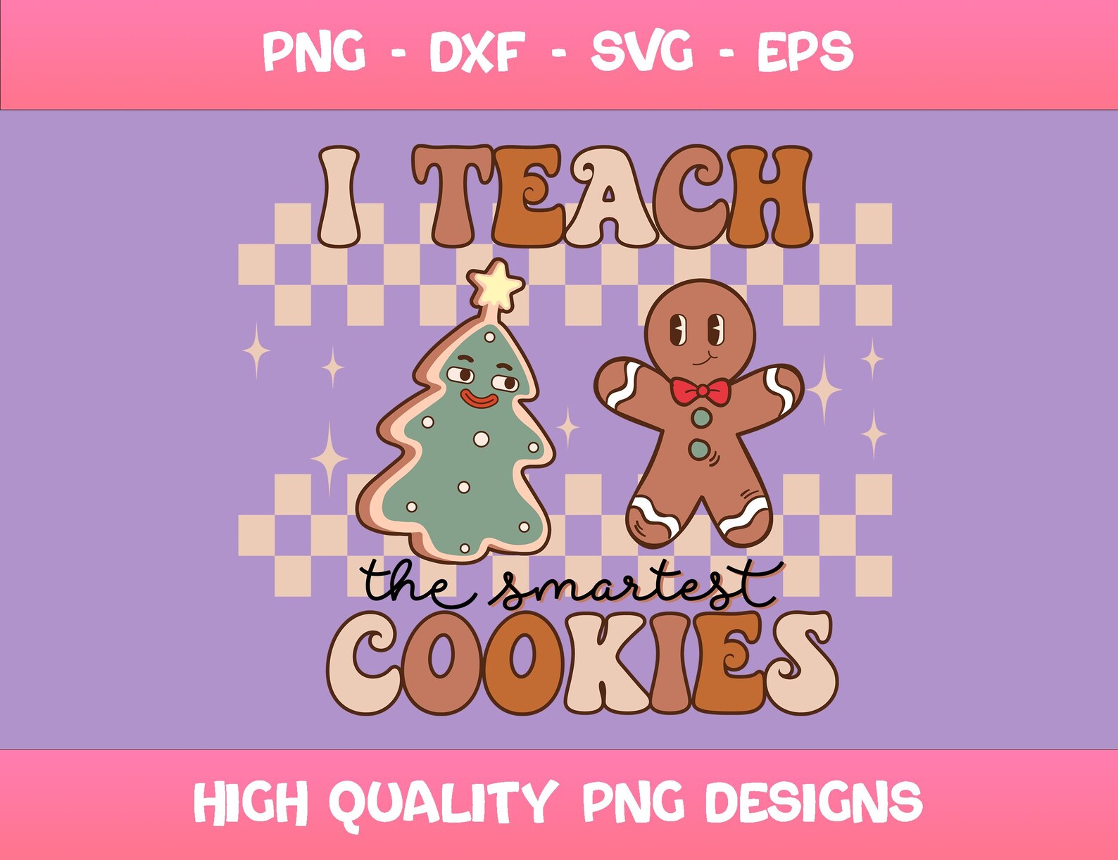 I Teach the Smartest Cookies Svg Png ,gingerbread Teacher Christmas Png ...