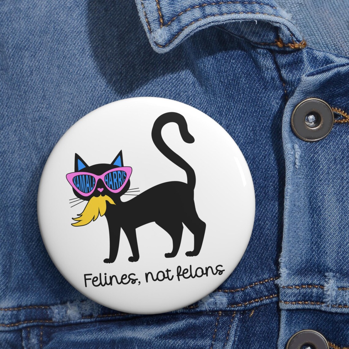 Kamala Harris Button Pin, Felines Not Felons Pinback Democratic 2024 ...