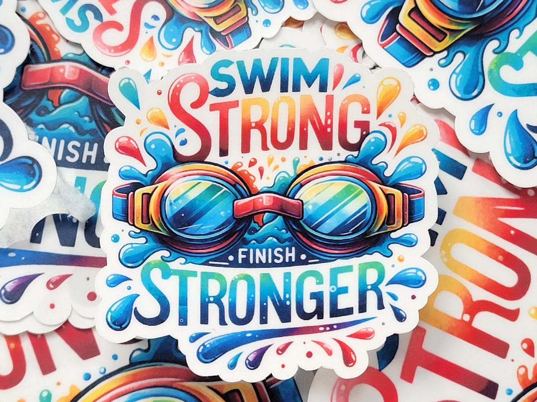 Swim Strong Finish Stronger Sticker, Swim Team Gift, Competitive Swim ...