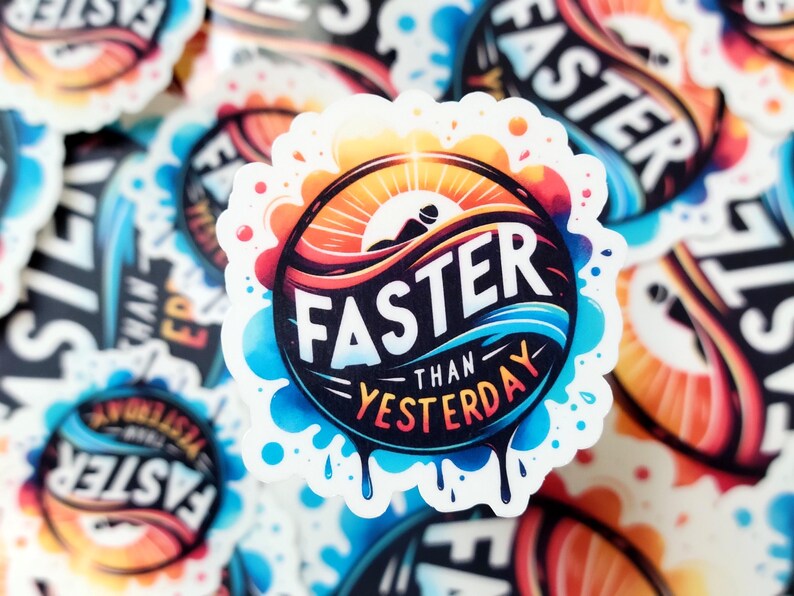 Faster Than Yesterday Sticker – Swim Team Gift, Competitive Swim Decal ...