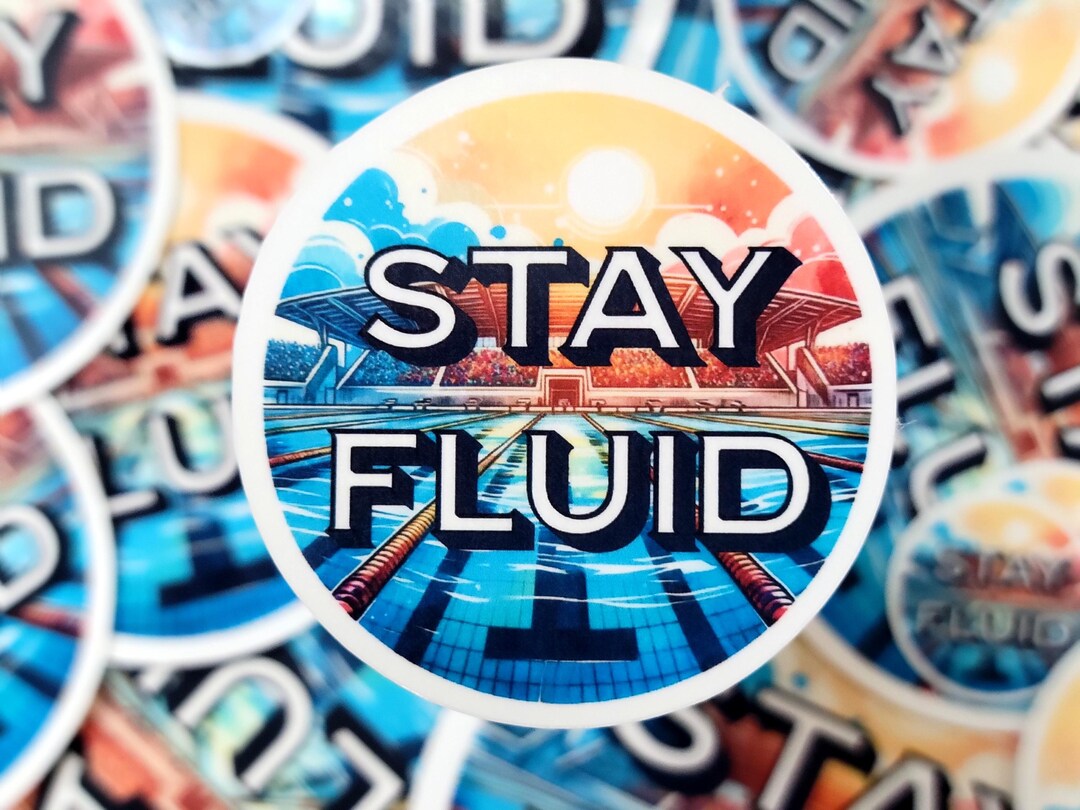 Stay Fluid Sticker, Swim Team Gift, Competitive Swim Gift, Swim ...