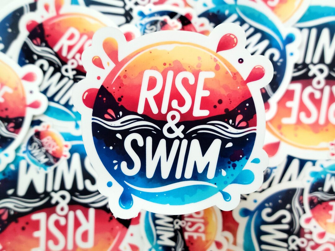 Rise & Swim Sticker, Swim Motivational Sticker, Swim Team Gift ...