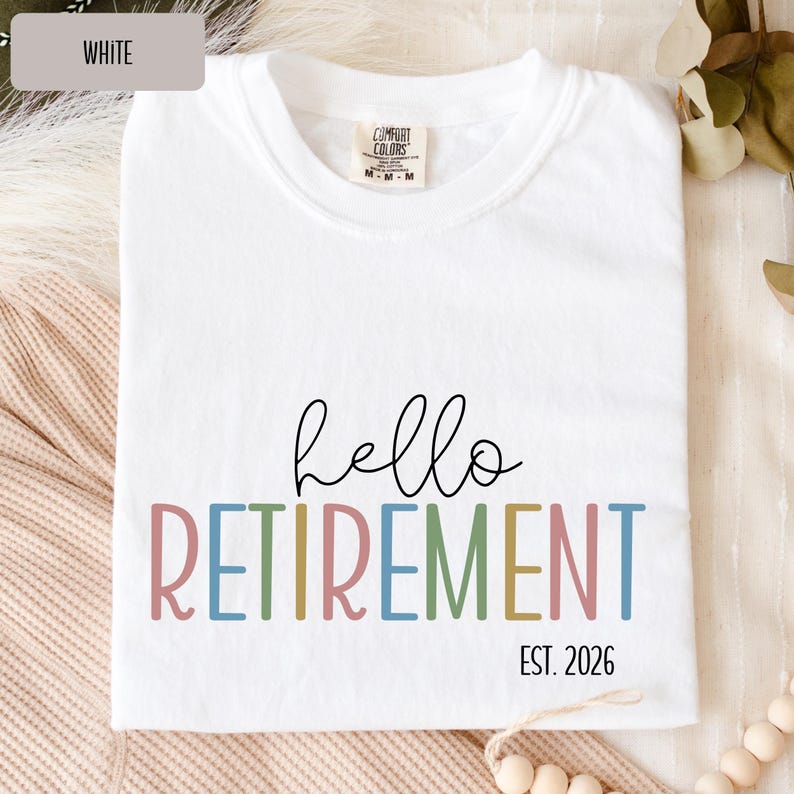 Hello Retirement Comfort Colors Long Sleeve Shirt, Custom Retirement ...