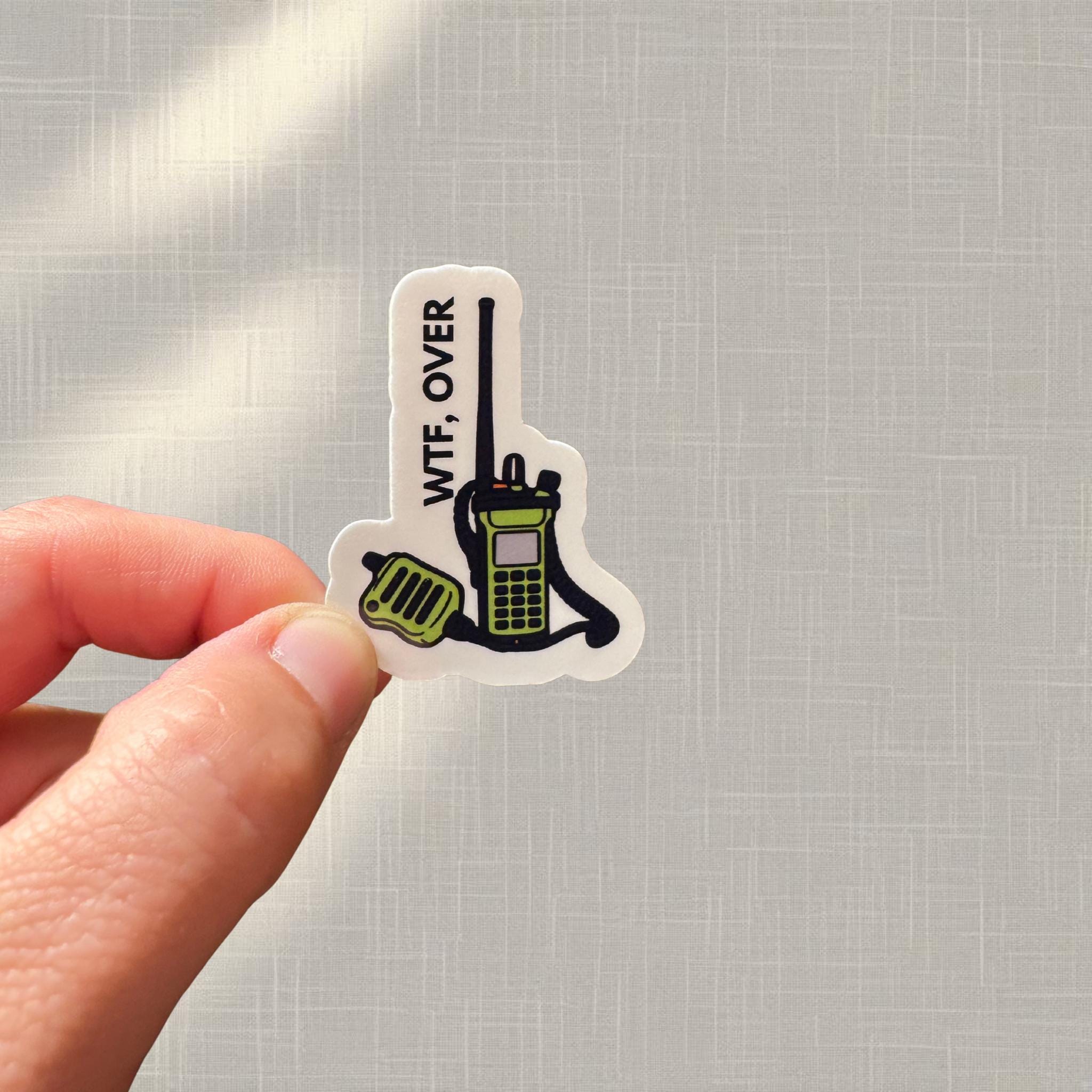 WTF, Over Sticker OR Magnet | Firefighter Radio | EMS Radio | Walkie ...