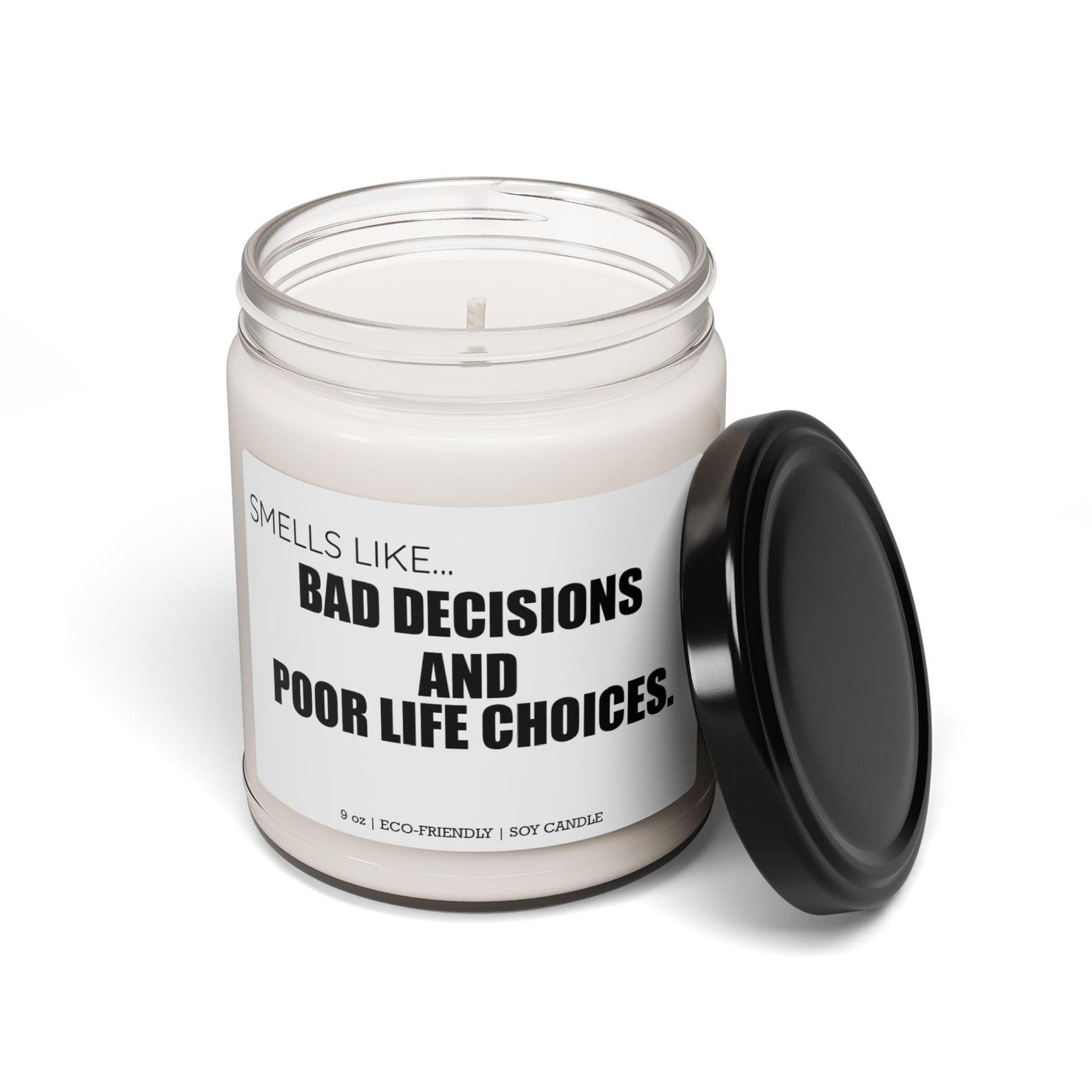 Smells Like Bad Decicions and Poor Life Choices Soy Candle 9oz ...