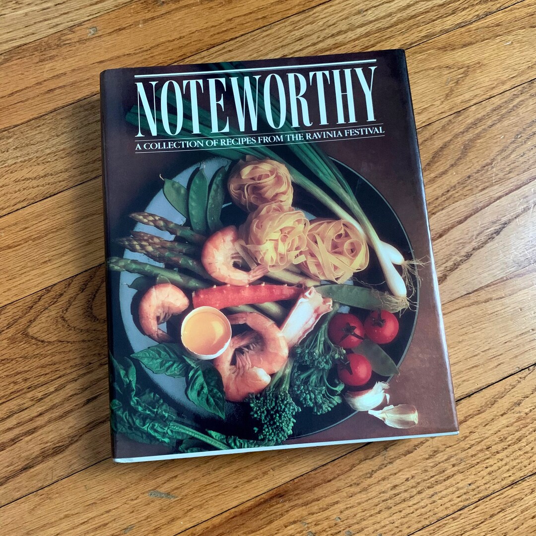 Vintage 1990s Cookbook, Noteworthy - Recipe Collection From Ravinia ...
