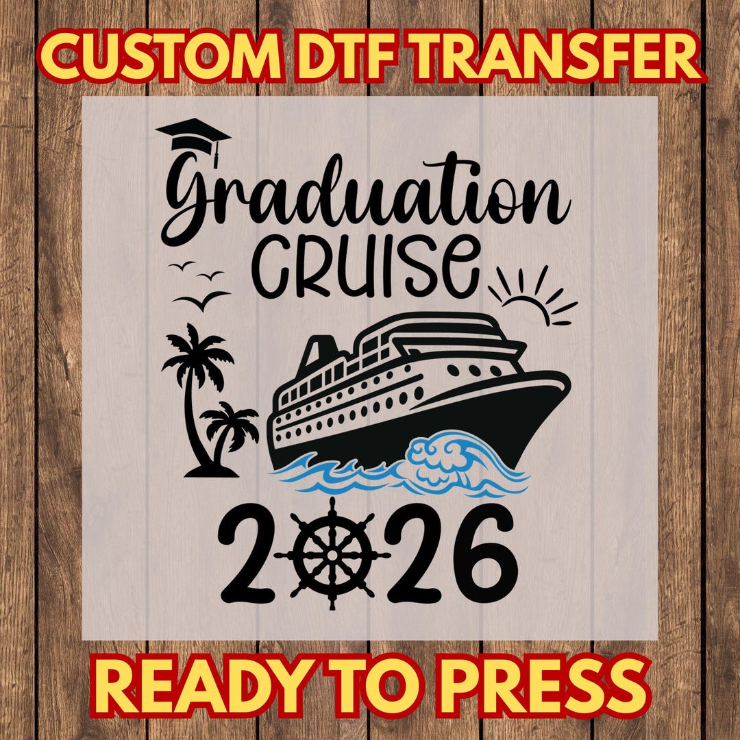 Cruise Ship Graduation DTF Transfer, Class of 2026 Shirt Design, Senior ...