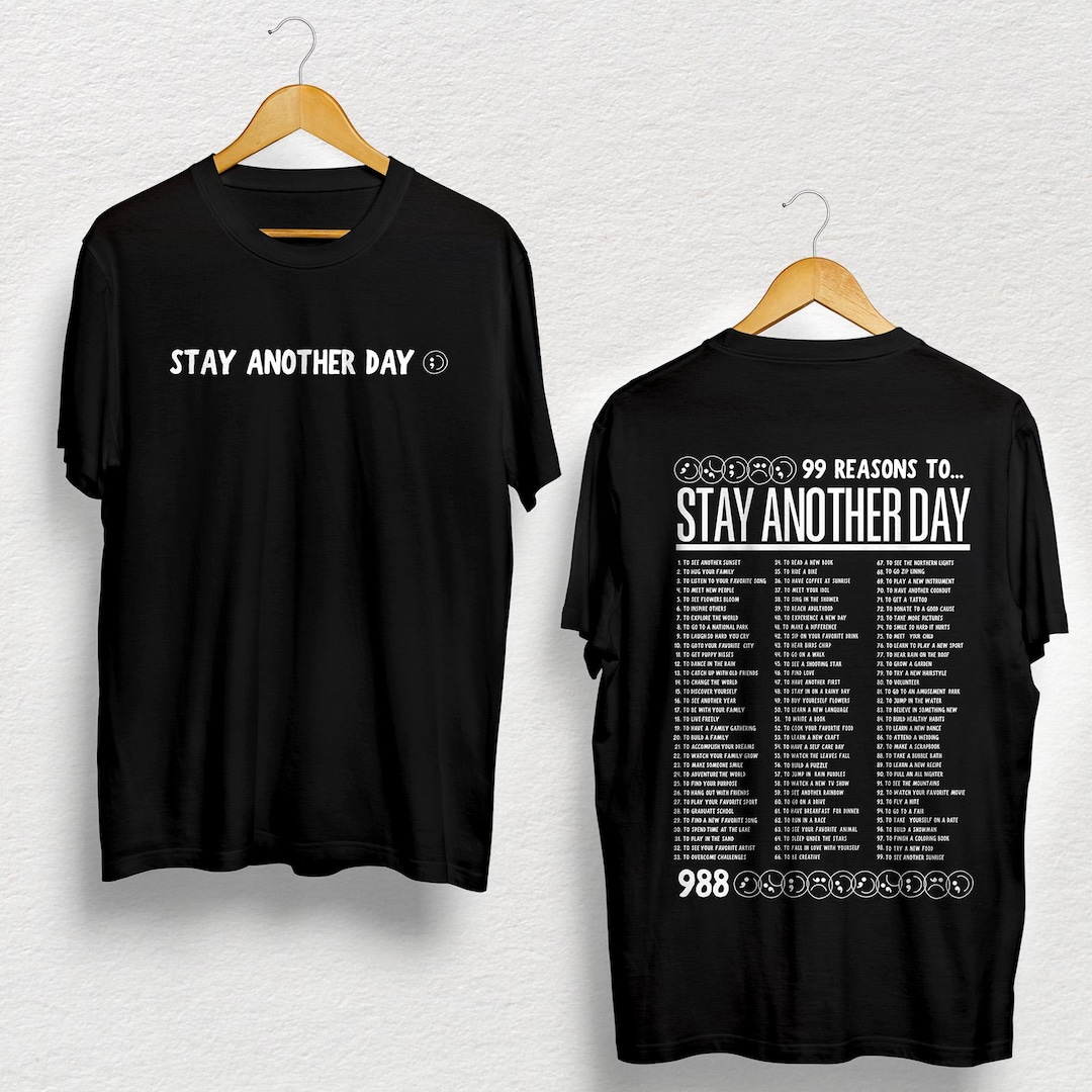 Double Sided 99 Reasons to Stay Another Day Unisex T-shirt Stay Another ...