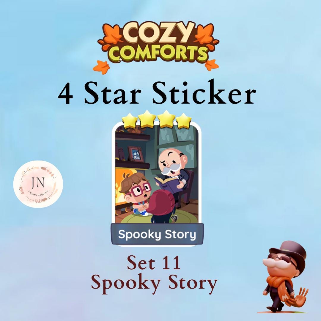 4 Star Set 11 Spooky Story - Monopoly GO Sticker - Cozy Comforts Album ...
