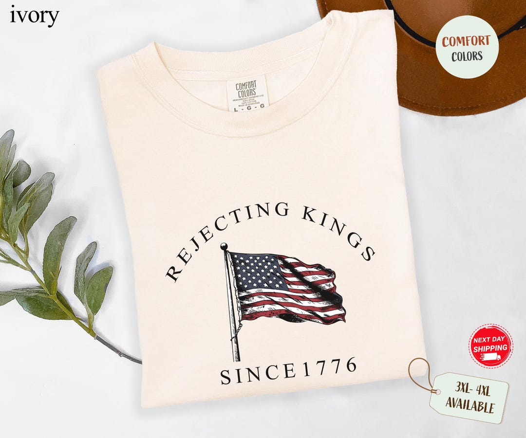Rejecting Kings Since 1776 Protest Shirt, Pro Democracy Shirt, Anti ...
