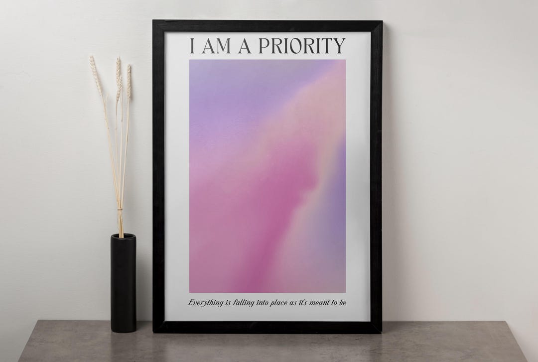 I Am a Priority Poster, Motivational Wall Art, Aura Canvas, Aura Print ...
