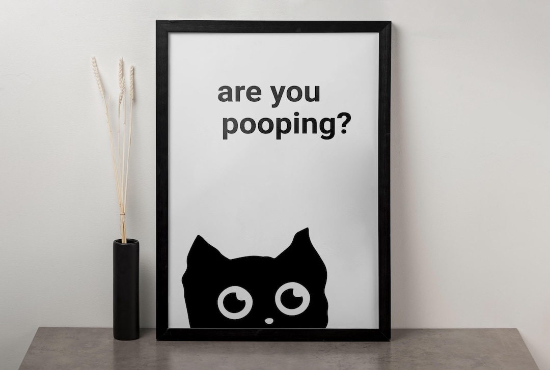 Are You Pooping? Poster, Are You Pooping Cat Art, Funny Toilet Poster ...