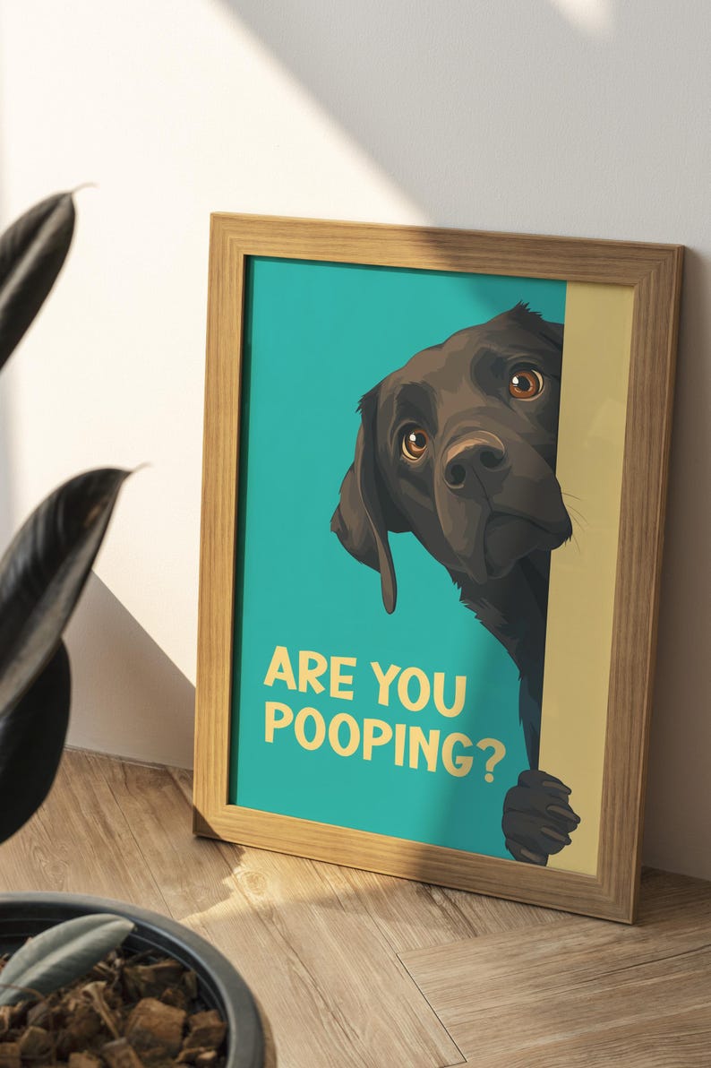 Are You Pooping? Poster, Are You Pooping Dog Art, Funny Toilet Poster ...