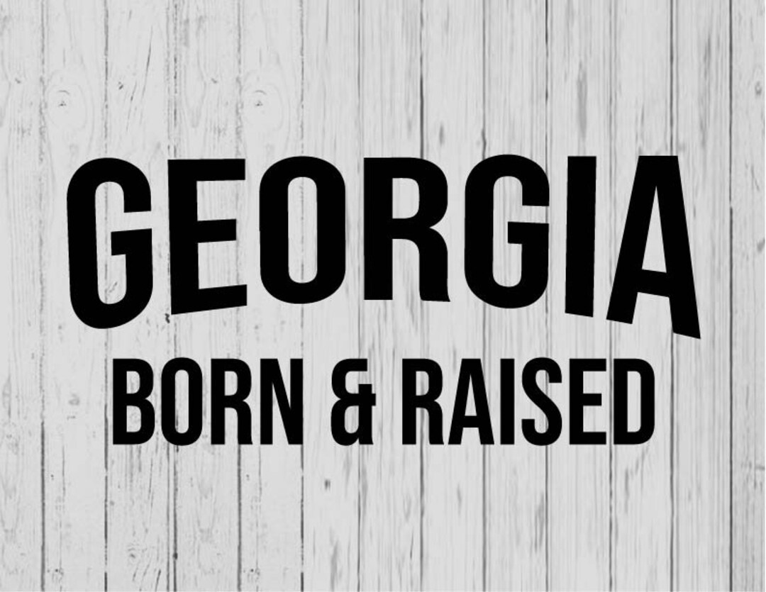Georgia Born and Raised Svg Ai Png Dxf - Etsy