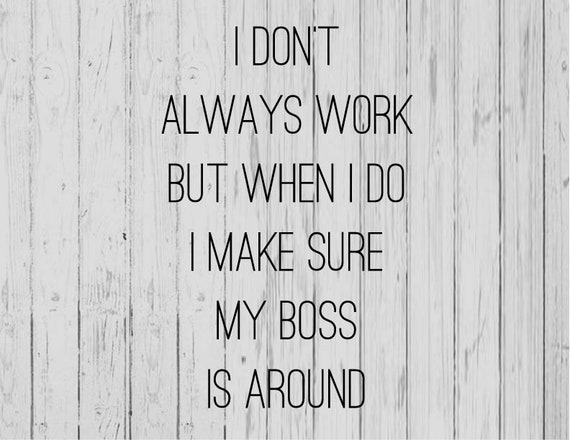 I don't always work svg ai png dxf | Etsy