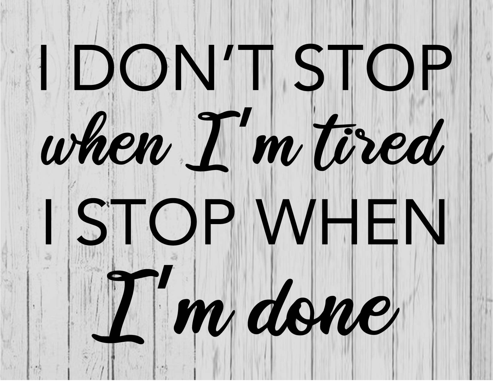 Dont Stop When Youre Fired Stop When Youre Done Svg - Etsy