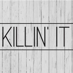 Killin It Svg Ai Png Dxf - Etsy