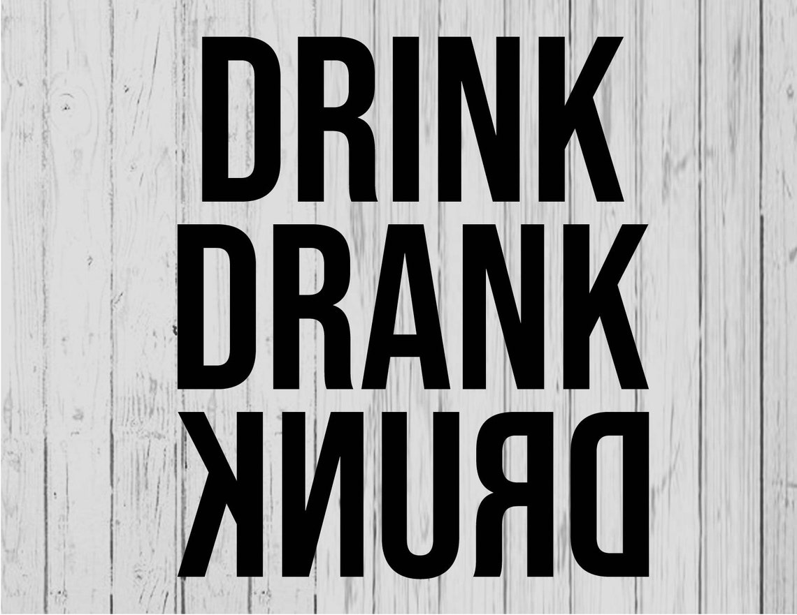 Drink Drank Drunk Svg Ai Png Dxf - Etsy