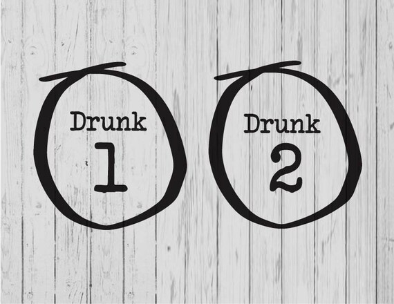 Drunk 1 Drunk 2 Svg Ai Png Dxf - Etsy