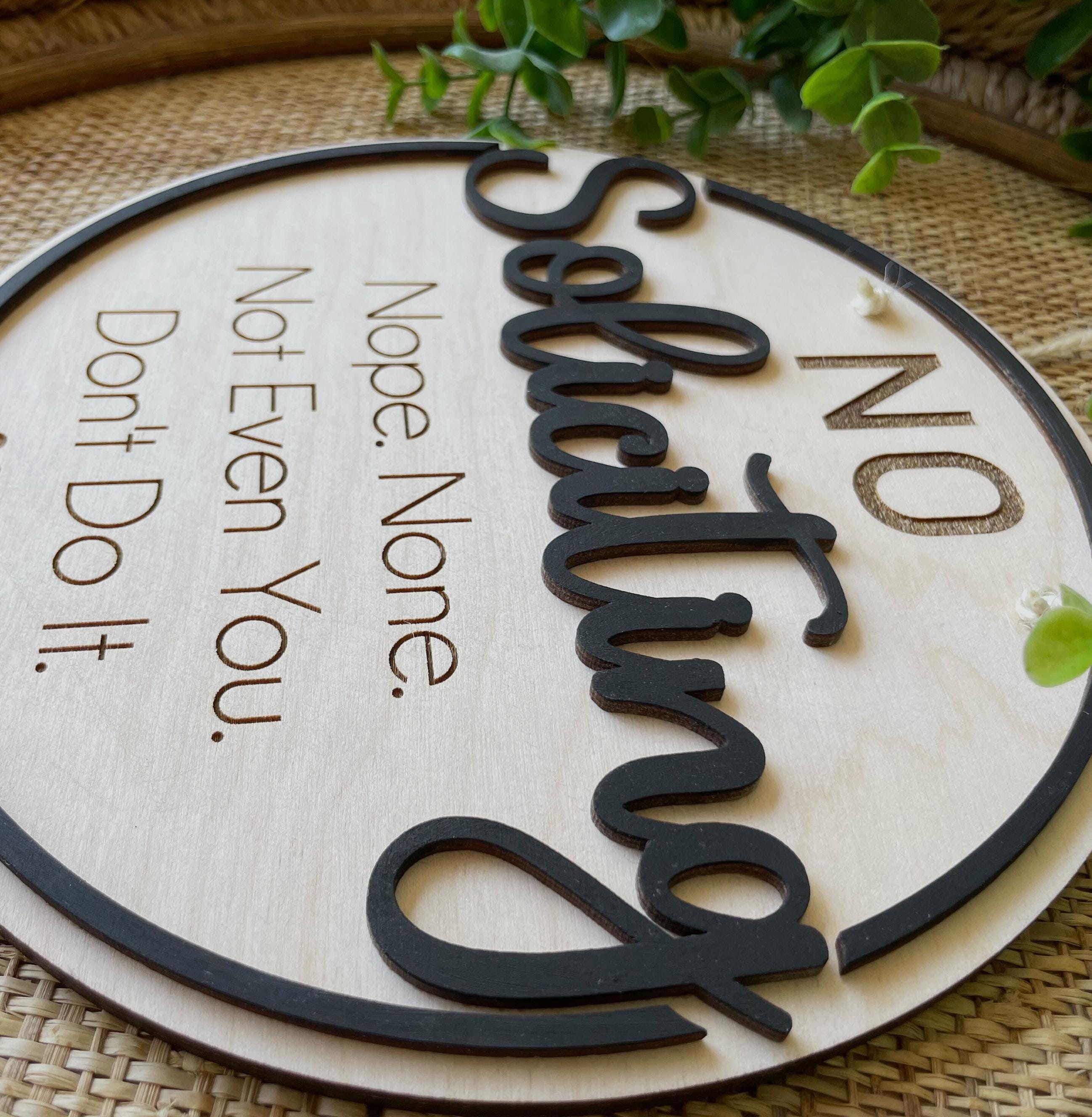 Funny No Soliciting Sign, Nope None Not Even You Don't Do It, 2 Layer ...