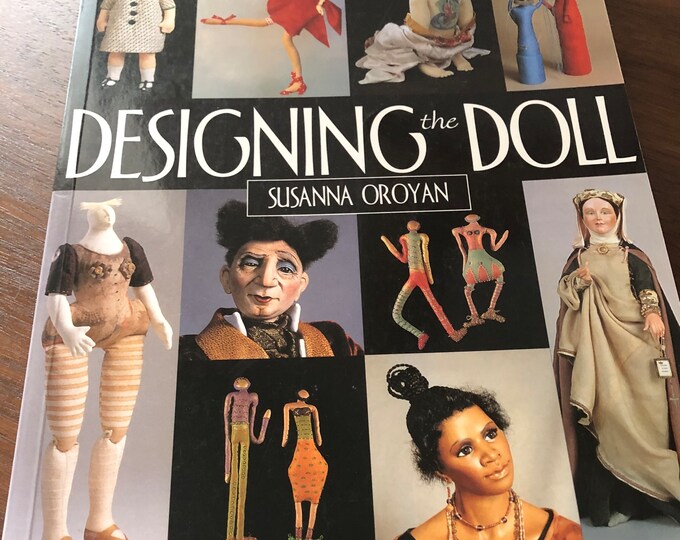 Book, Designing the Doll, Susan Oroyan, Armatures, Joints, Cloth Dolls ...