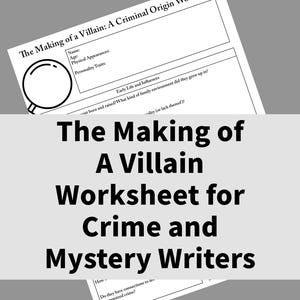 The Villain Origin Story Worksheet: A Guide for Crime and Mystery ...