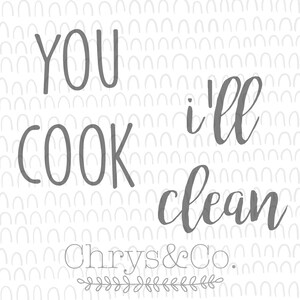 You Cook I'll Clean SVG Cricut PNG File Digital Design Funny Clip Art ...