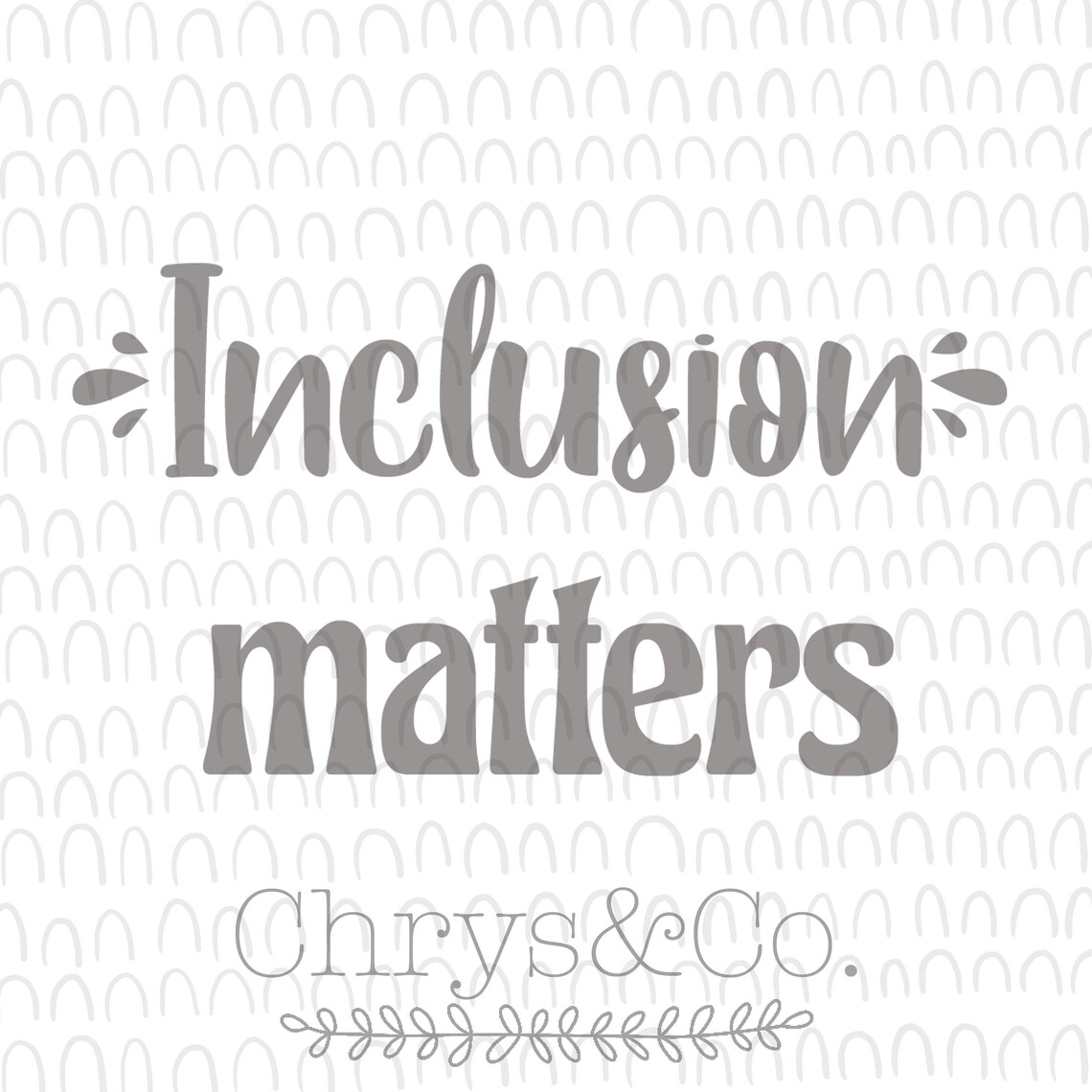 Inclusion Matters SVG Cricut PNG Cut File Digital Design Clip Art DIY ...