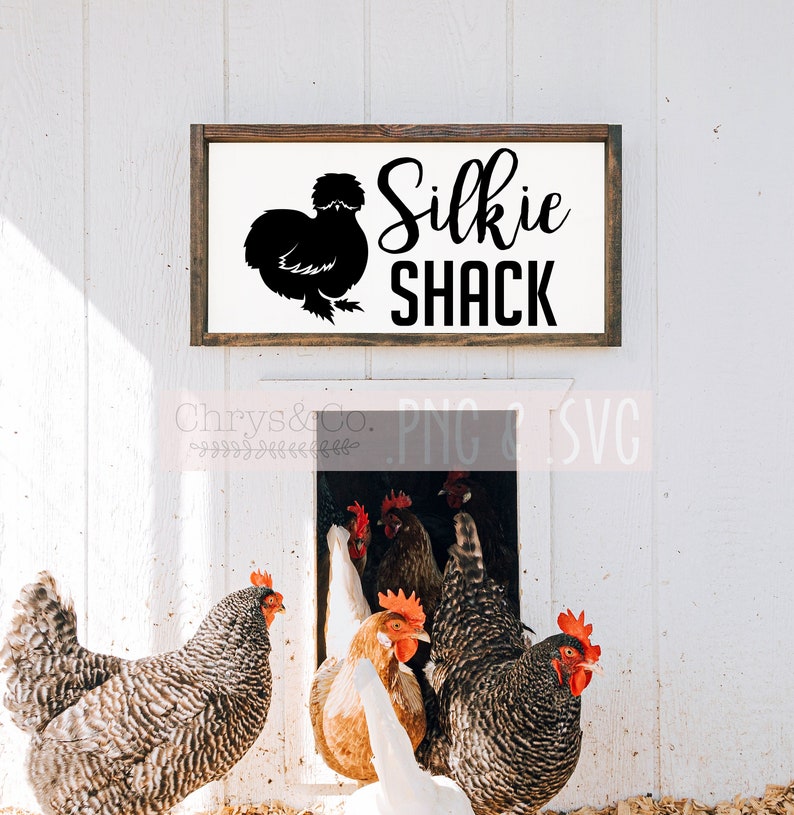 Silkie Shack Sign SVG PNG File: Farmhouse Chicken Coop Art (digital ...