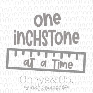 One Inchstone at a Time SVG Cricut PNG File Digital Design Clip Art ...