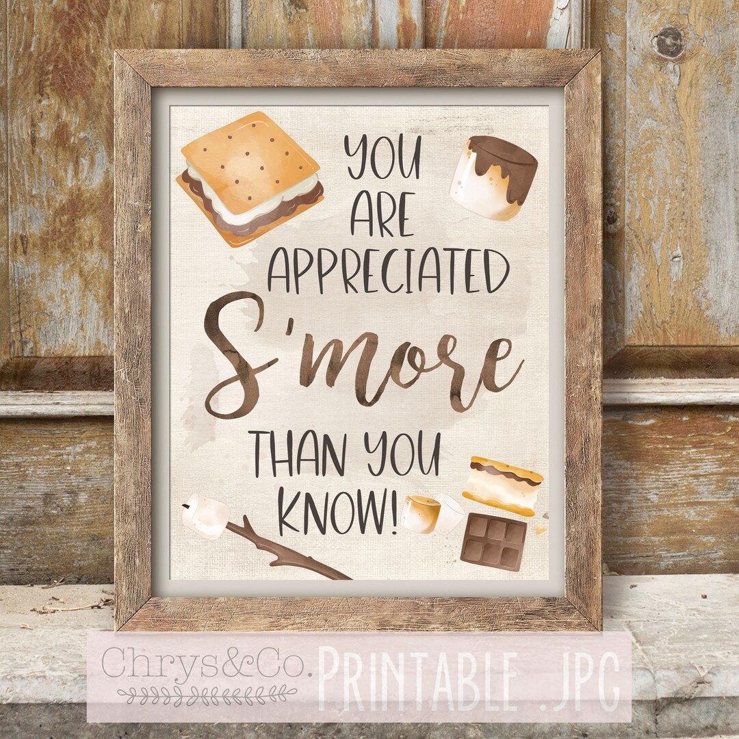 You Are Appreciated S'more Than You Know DIY Printable Digital ...