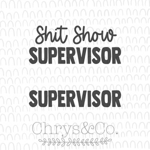 Shit Show Supervisor 2 Piece Svg Cricut PNG File Digital Design Clip ...