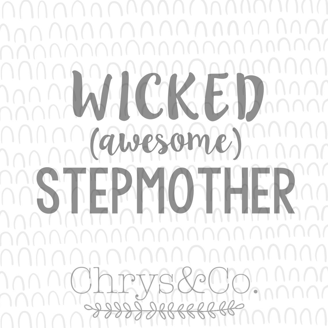 Wicked Awesome Stepmother SVG Cricut PNG File Digital Design Clip Art ...