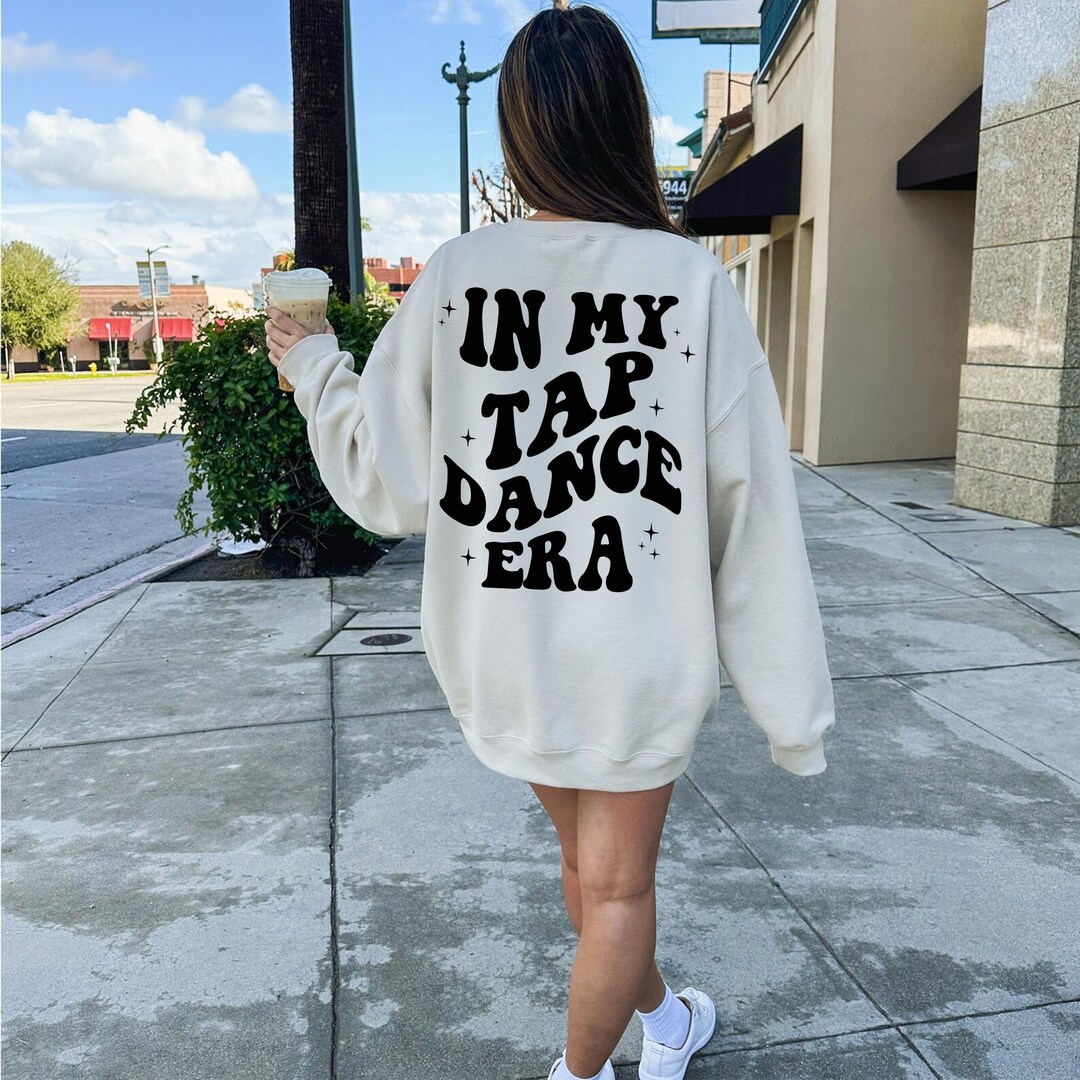 In My Tap Dance Era Sweatshirt, Tap Dancer Shirt, Tap Dance Team Gift ...