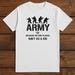 Army Military Funny Veteran Shirt – “because No One Played Navy as a ...