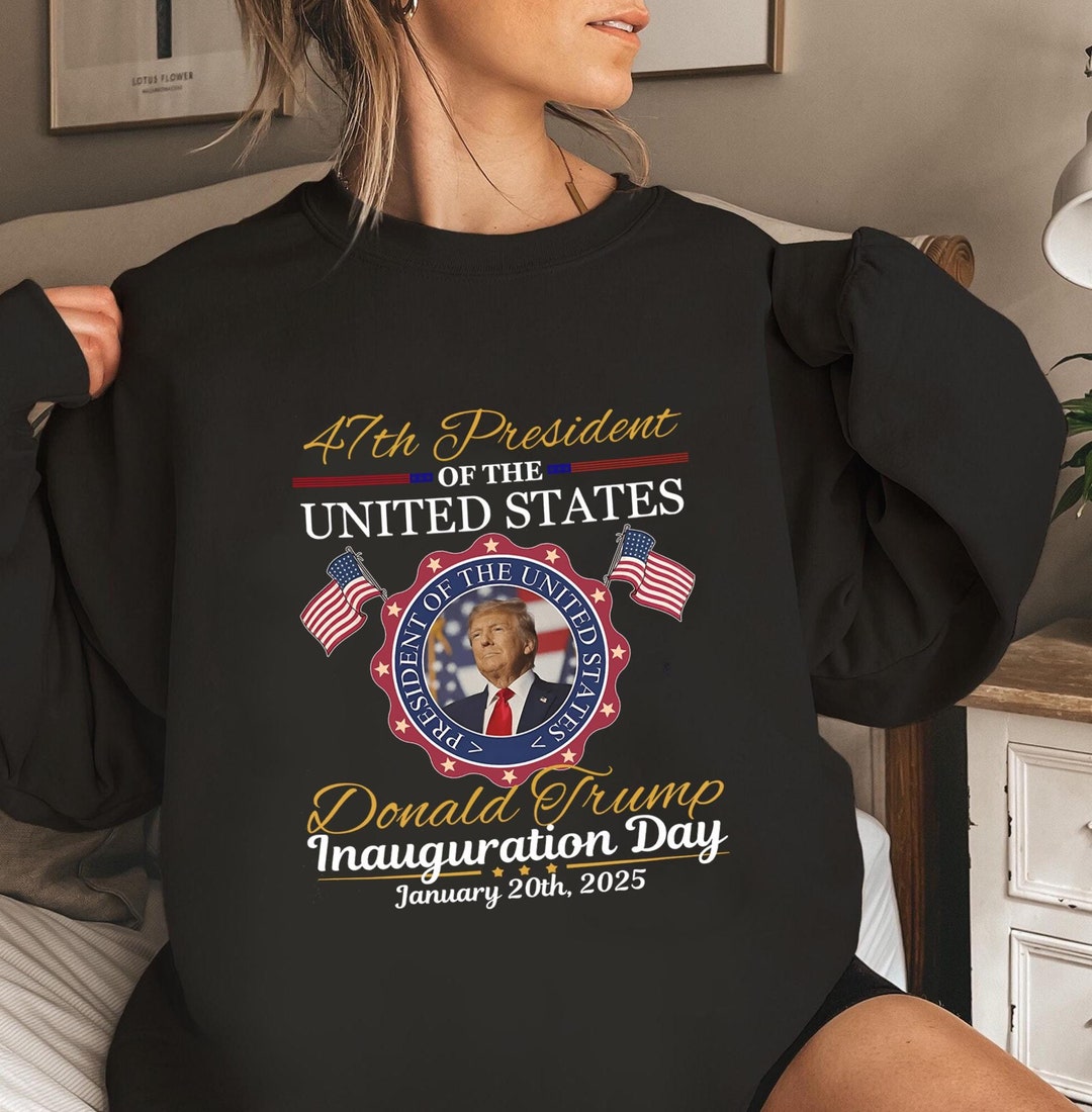 Donald Trump Inauguration Day 2025 Shirt, 47th US President ...