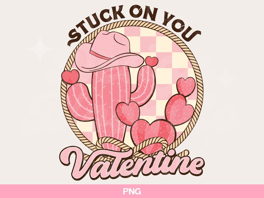 Stuck on You Valentine PNG | Howdy Valentine PNG | Western Valentine's ...