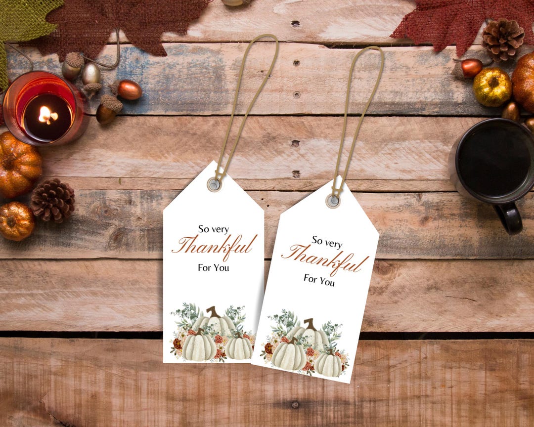 So Very Thankful for You Gift Tags, Happy Thanksgiving Printable, Fall ...