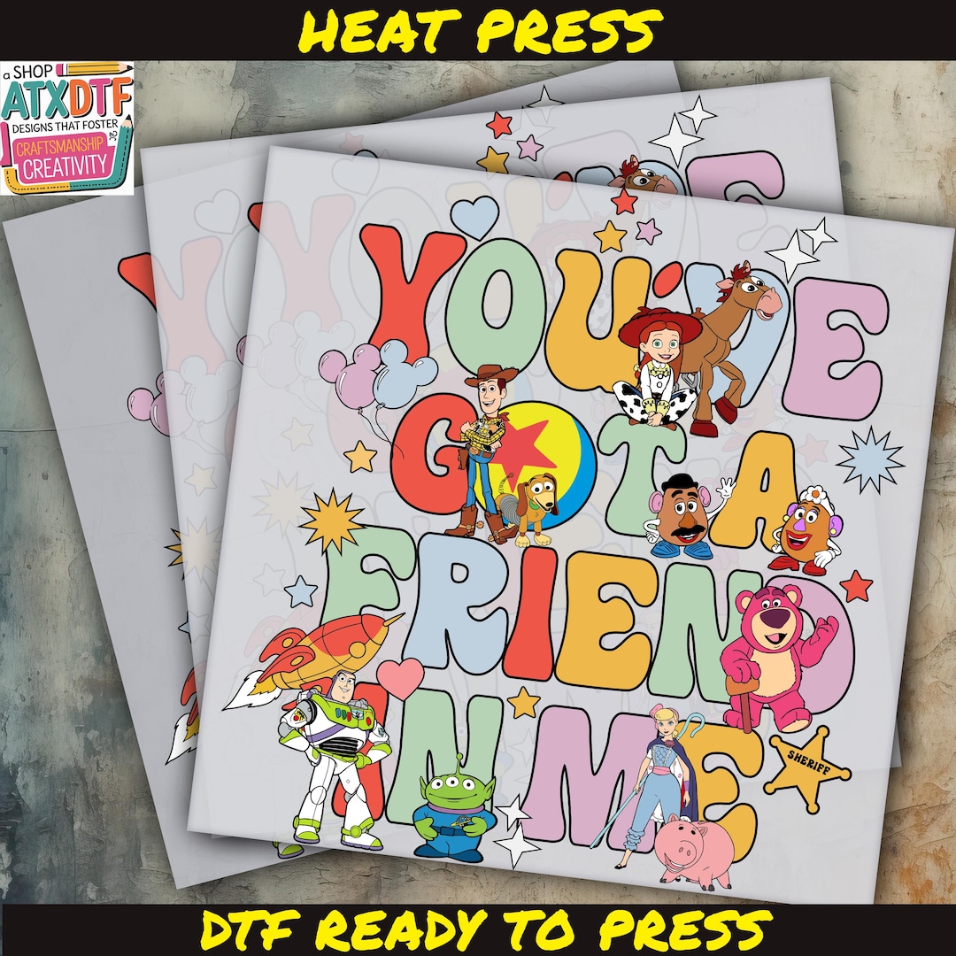 You've Got A Friend on Me DTF Transfer, Disney DTF, Iron on Decal ...